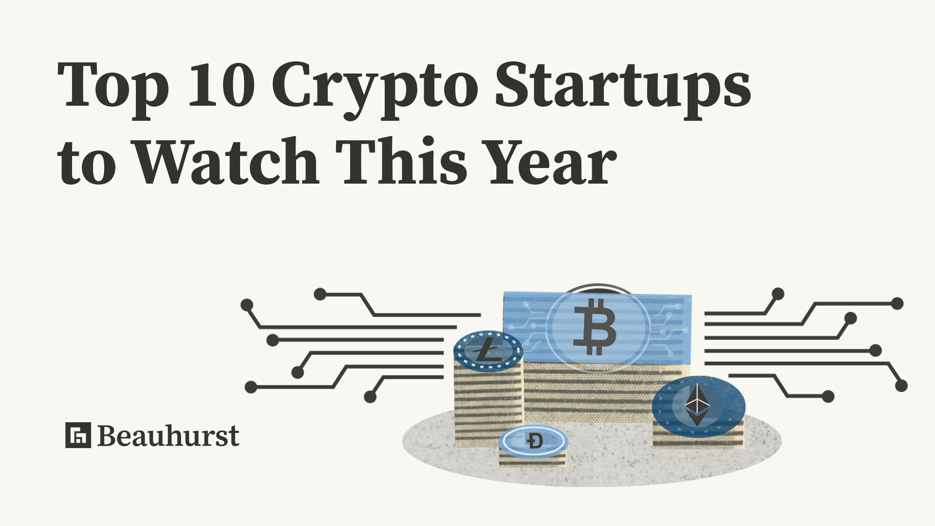 Top 10 Crypto Startups to Watch This Year - Beauhurst