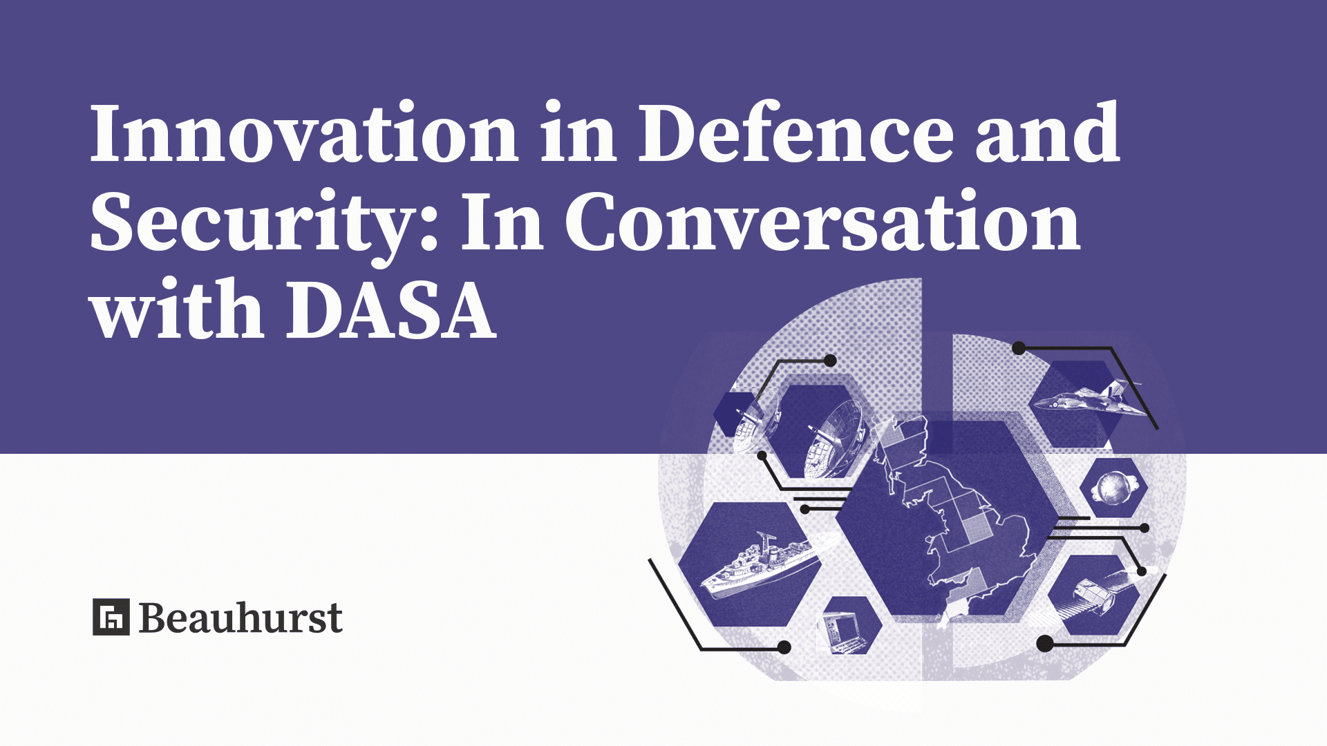 Innovation in Defence and Security: In Conversation with DASA - Beauhurst
