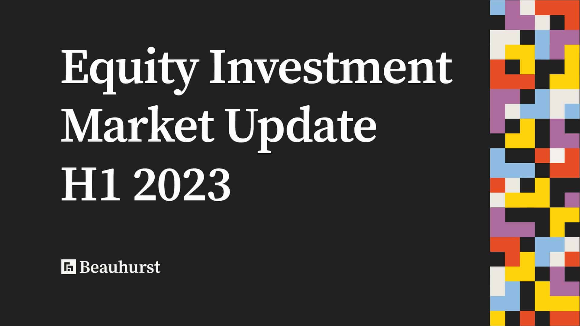 Equity Investment Market Update H1 2023 - Beauhurst