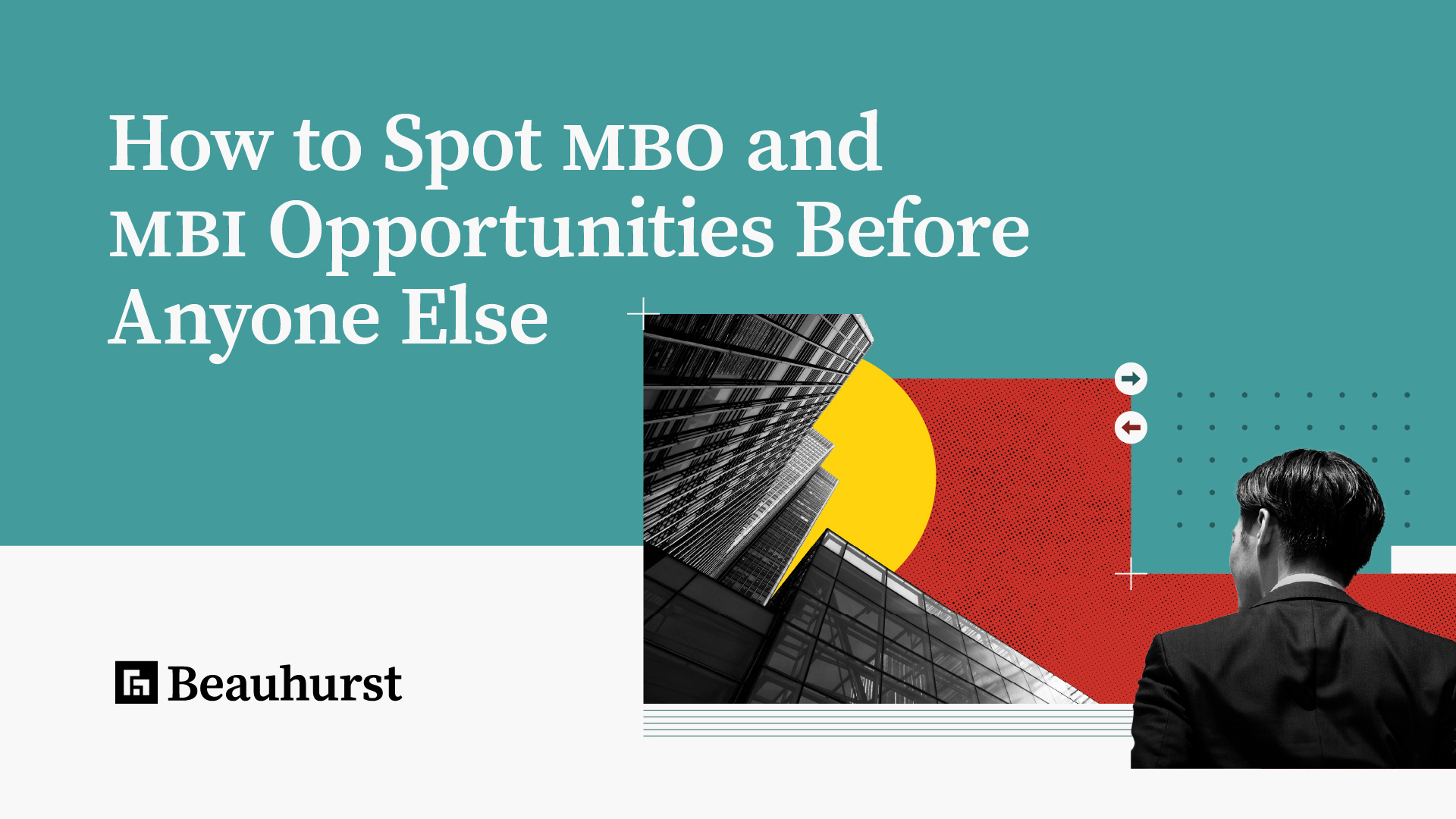 How to Spot MBO and MBI Opportunities Before Anyone Else